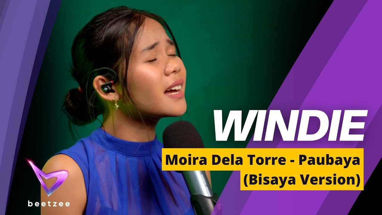 Windie performs bisaya version of "Paubaya" by Moira Dela Torre - beetzee